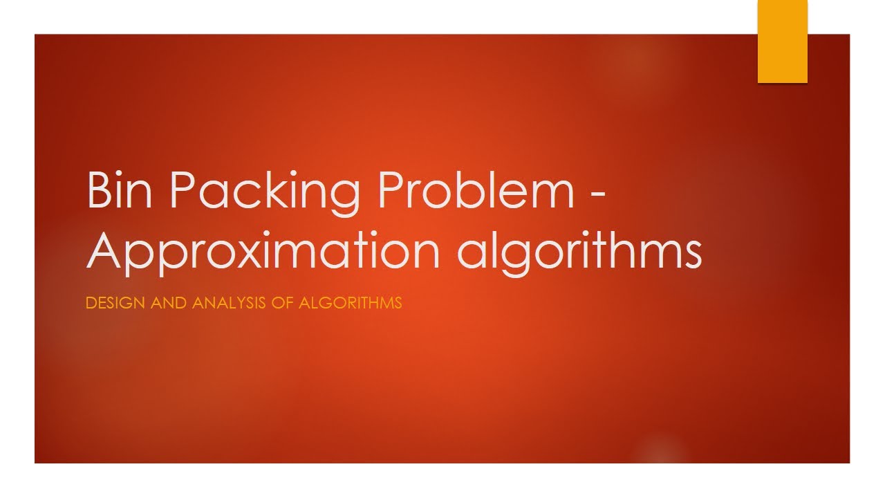 Bin Packing Problem Approximation Algorithms Youtube