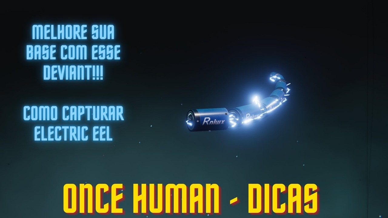 ONCE HUMAN - COMO CAPTURAR O DEVIANT ELECTRIC EEL!!! - YouTube