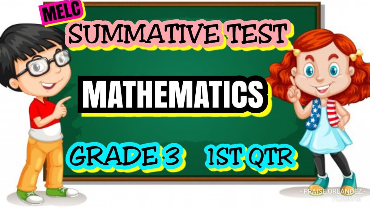 SUMMATIVE TEST GRADE 3 - MATH MELC 1ST QTR. - YouTube