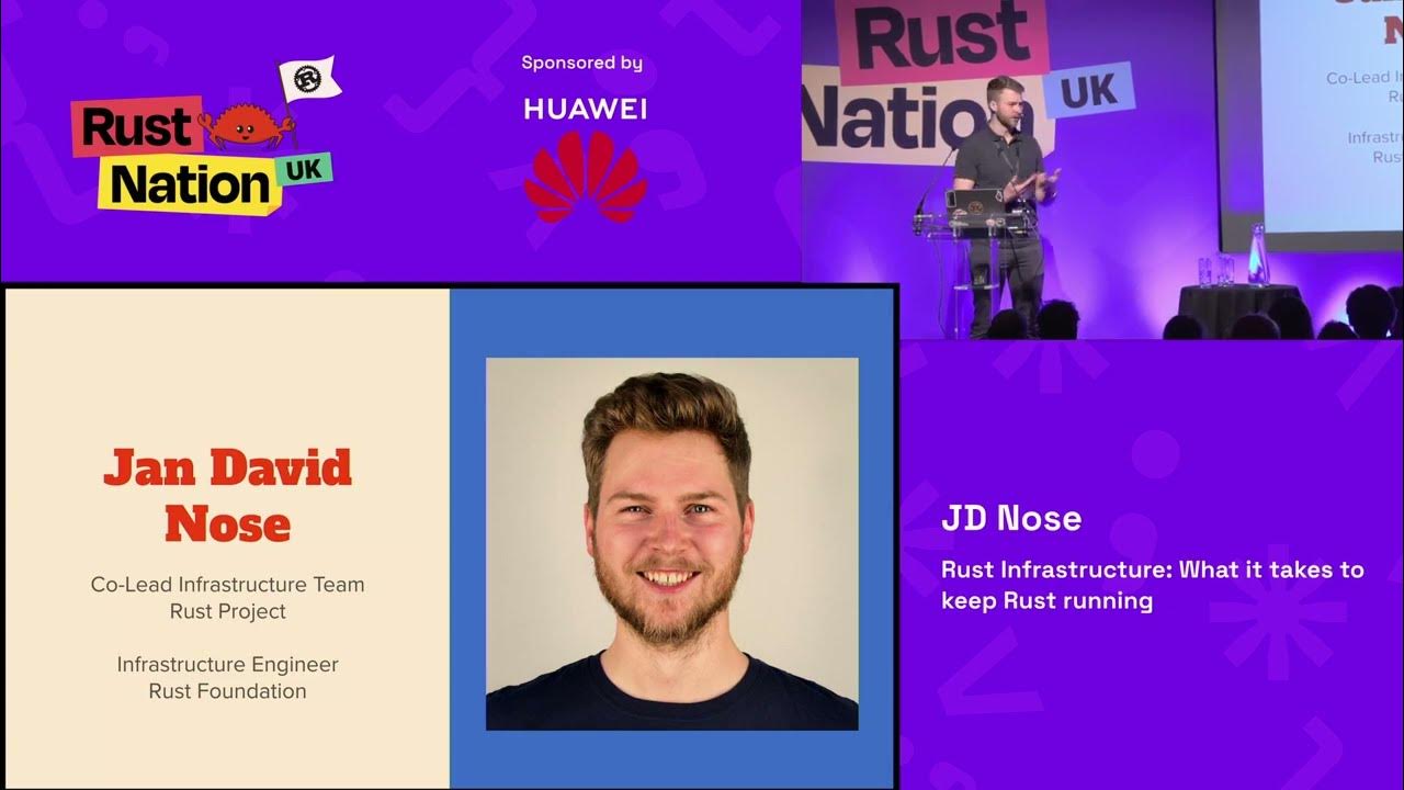 JD Nose - Rust Infrastructure: What it takes to keep Rust running - YouTube