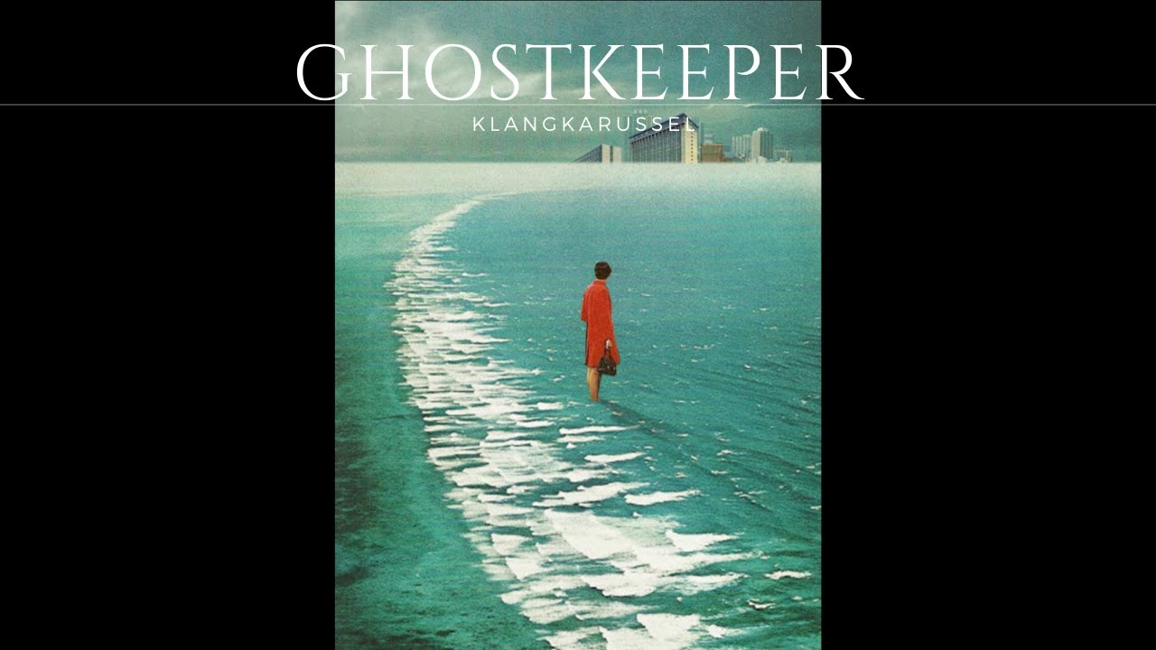 KLANGKARUSSEL - Ghostkeeper [1 HOUR version / original song] - YouTube