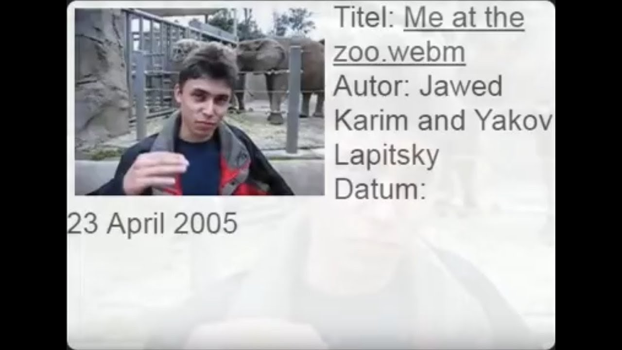 First youtube video 2005 from (founder) Jawed Karim & Yakov Lapitsky ...