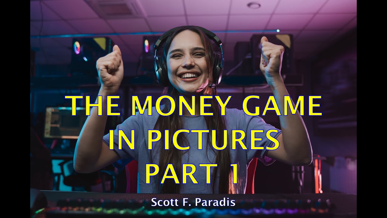 The Money Game in Pictures Part 1 - YouTube