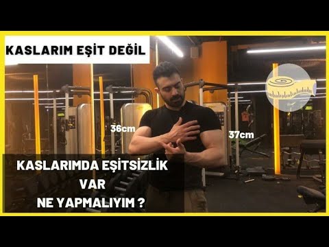 KASLARIMDA EŞİTSİZLİK VAR NE YAPMALIYIM ? (NET ÇÖZÜM)