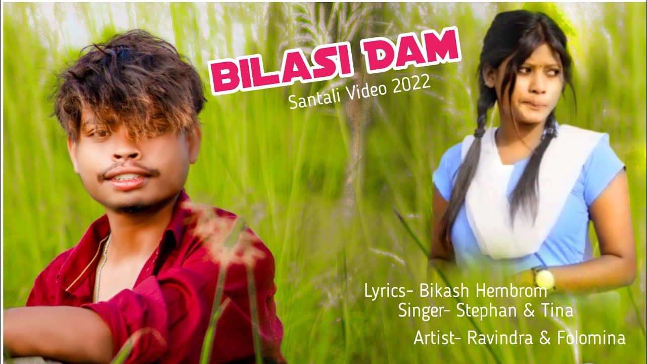 Bilasi Dam | Stephan Tudu New Song 2022 | Dumka Santali Video Song ...
