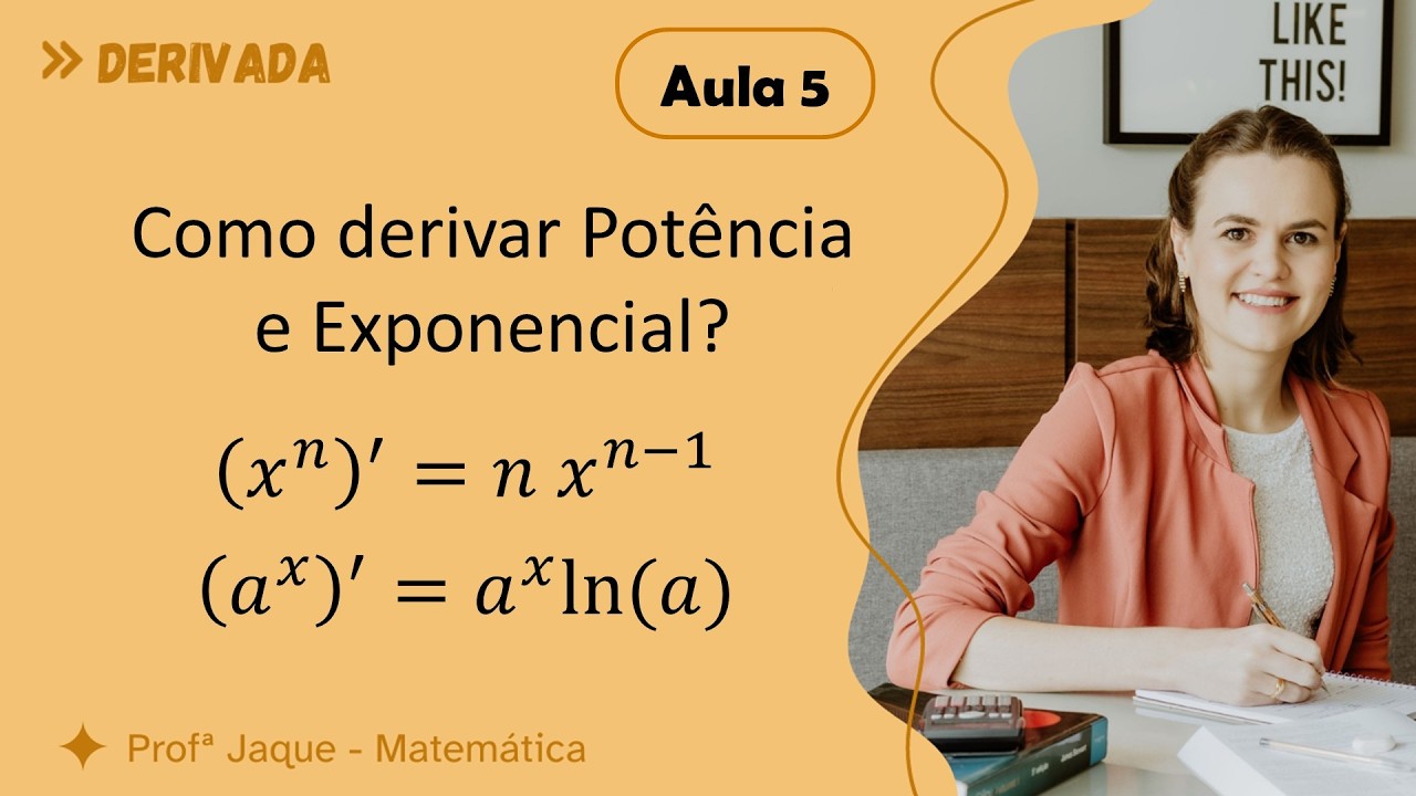 Aula 5 - Regras para derivar potencias e exponenciais - Justificada ...