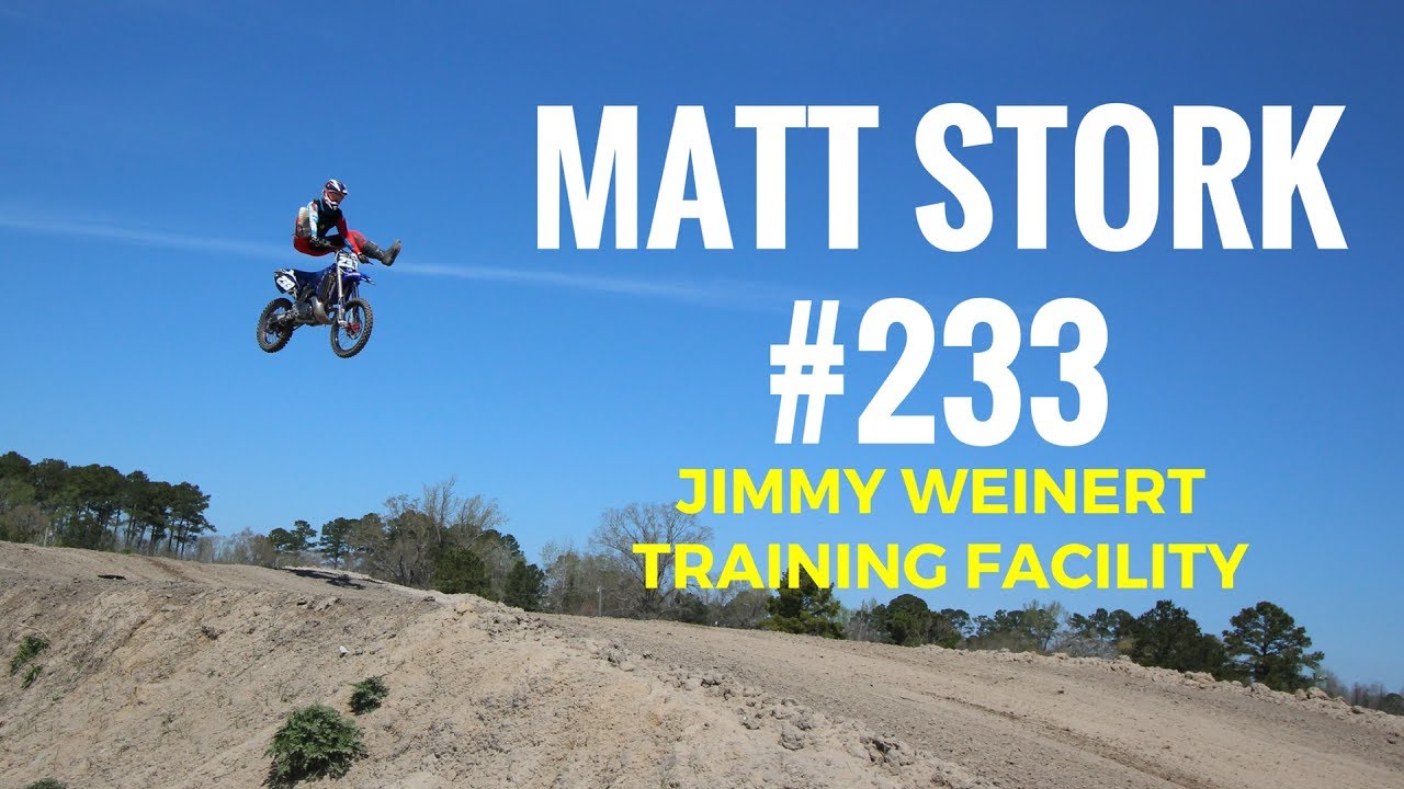 Matt Stork (#233) Motocross @ Jimmy Weinert Training Facility - YouTube