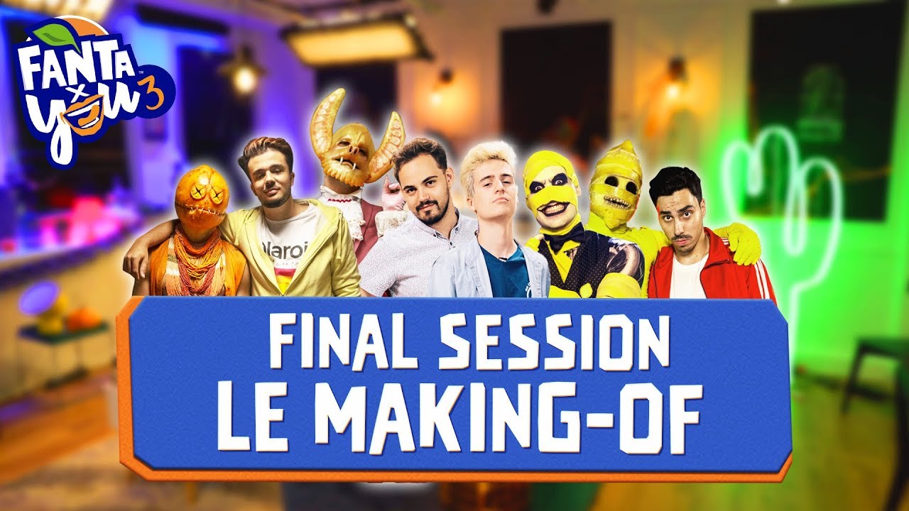 FINAL SESSION : LE MAKING-OF - YouTube