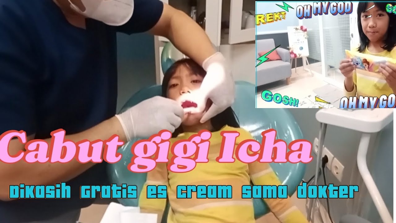 Cabut gigi Icha dikasih Gratis Es Cream sama Dokter - YouTube