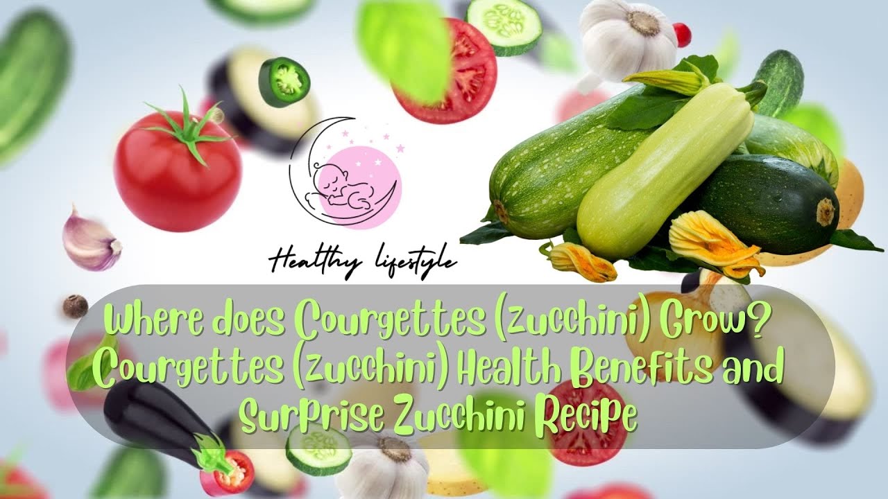 Where does Courgettes(zucchini) Grow?Courgettes(zucchini) Health ...