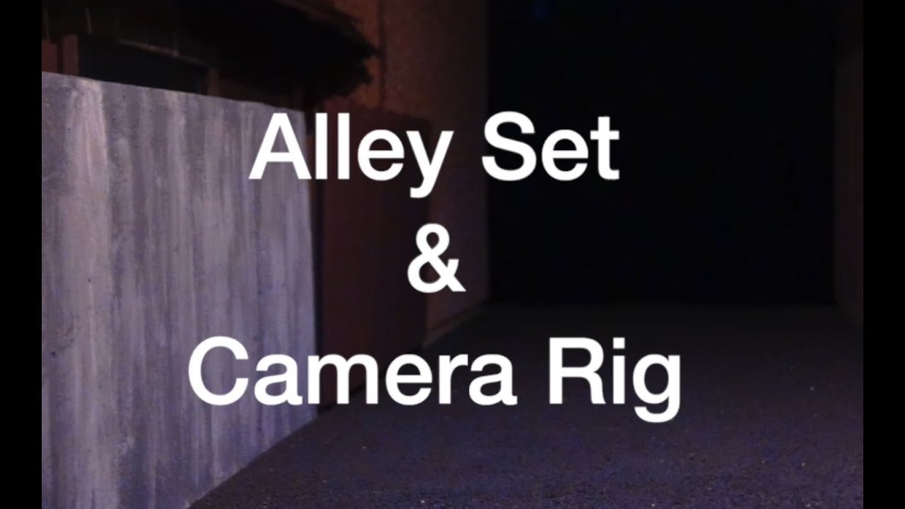 Alley Set And Camera Rig - YouTube