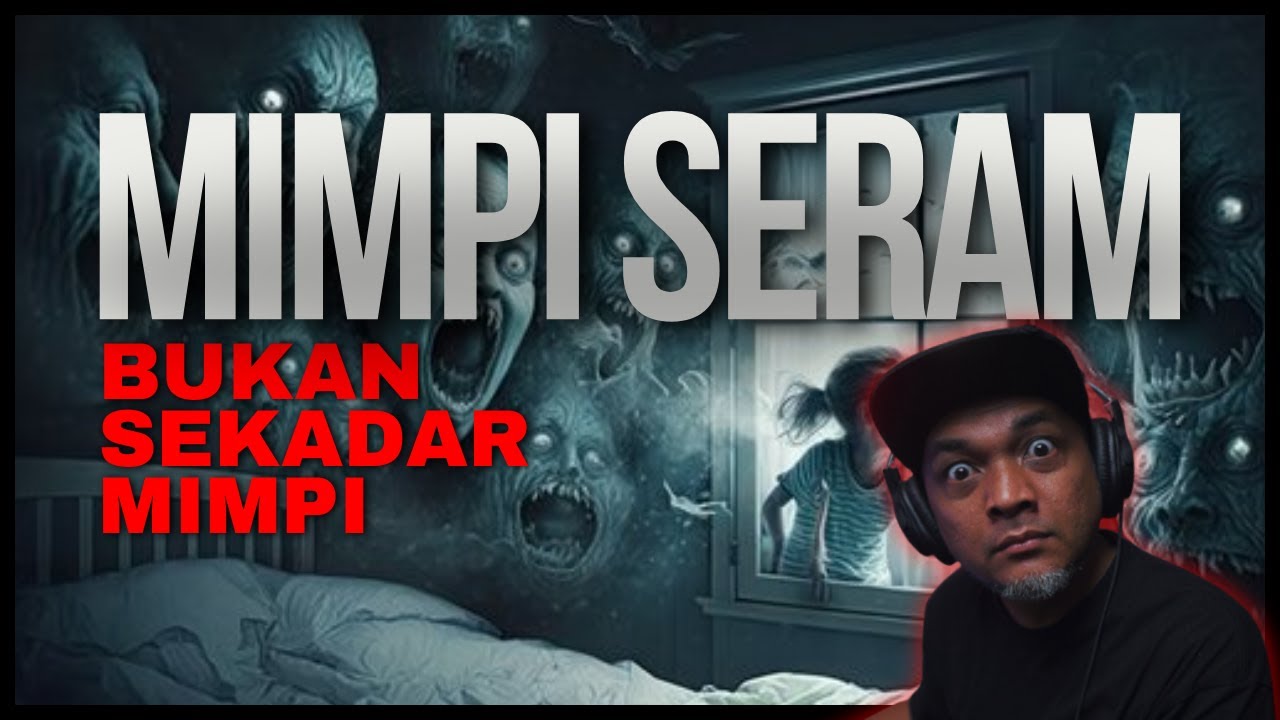 Pengalaman Seram Tentang MIMPI - Mainan TIDUR Jin & Syaitan - YouTube