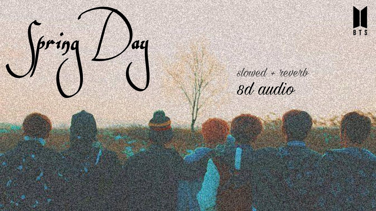 BTS (방탄소년단) 'Spring Day' (slowed+reverb) | 8d audio