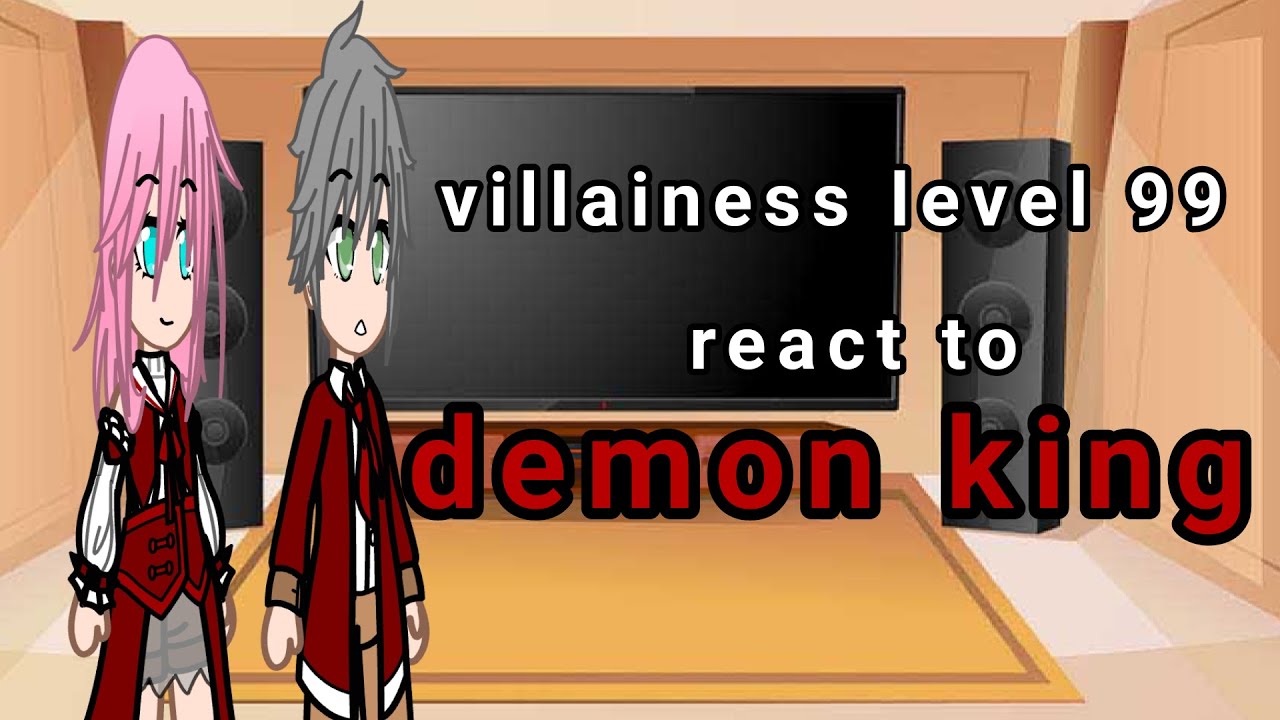 Villainess level 99 react to Anos Voldigoad // Gacha Club - YouTube