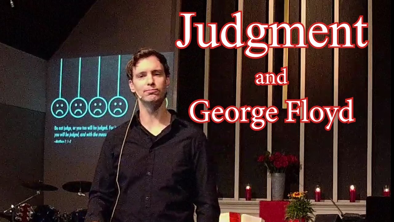 Judgment and George Floyd, Pastor Adam - YouTube