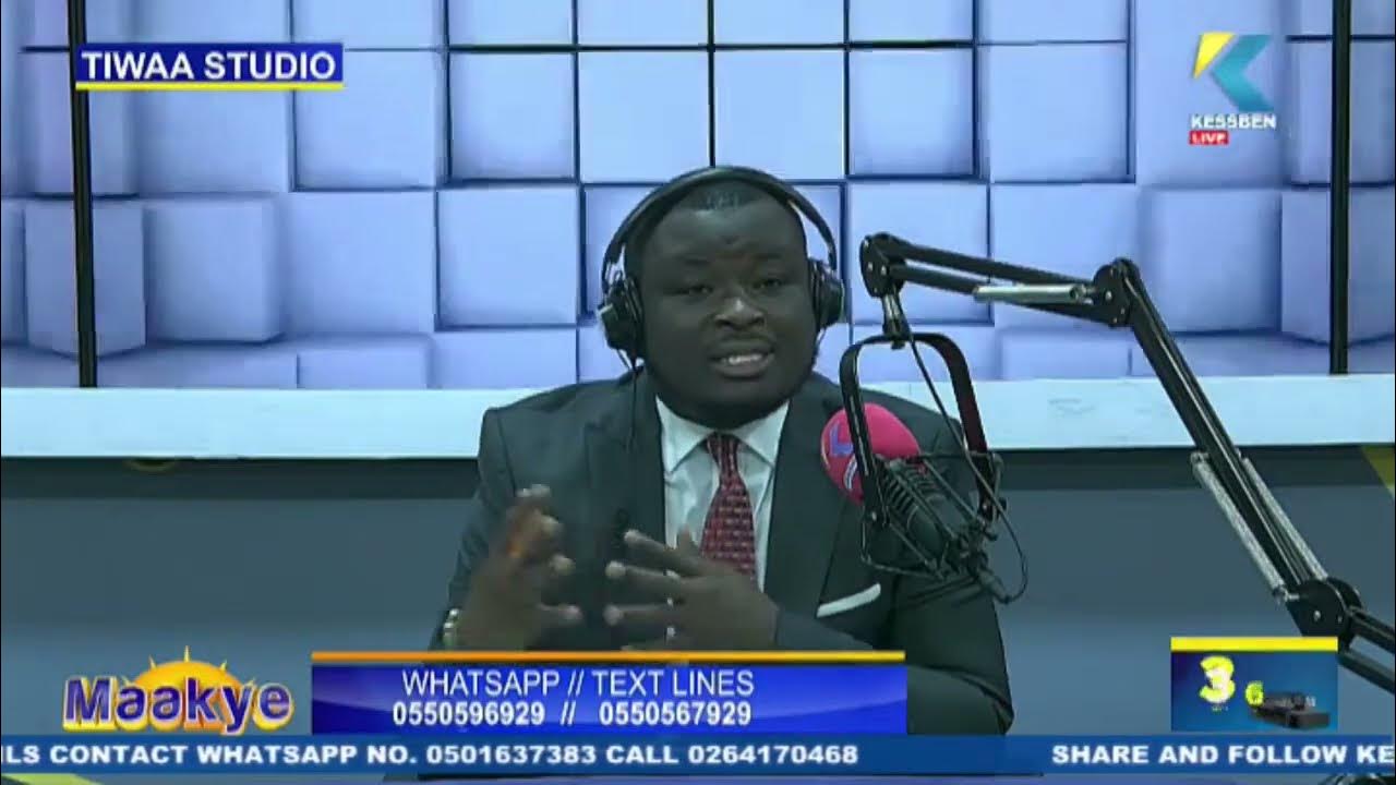 LIVE: Maakye | Host: Kwame Appiah Kubi (Mr. Speaker) | 22/05/2023 - YouTube