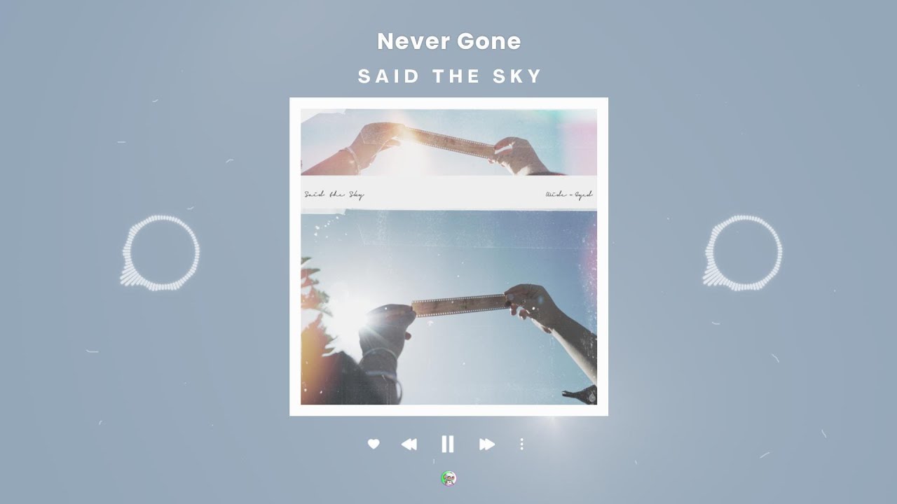 Said The Sky - Never Gone | 𝙎𝙋𝙀𝘿 𝙐𝙋 - YouTube