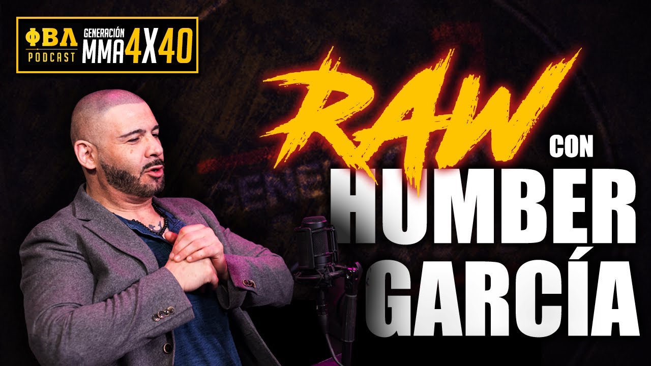Generación MMA RAW | HUMBER GARCÍA, TREMENDA HISTORIA 🔝 - YouTube