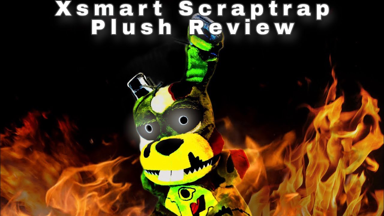 Xsmart Scraptrap Plush Review - YouTube