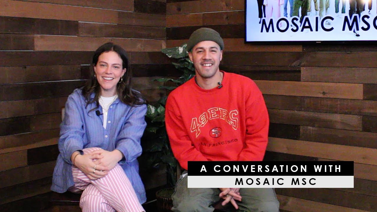 A Conversation with Mosaic MSC - YouTube