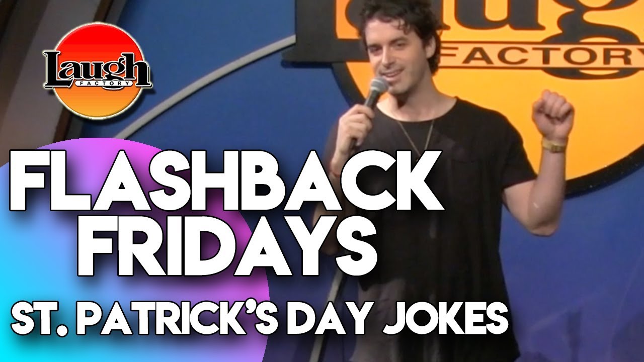 Flashback Fridays | St. Patrick's Day Jokes | Laugh Factory Stand Up ...