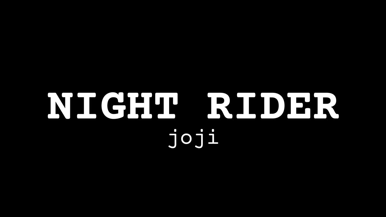 Joji - NIGHT RIDER (lyrics) - YouTube