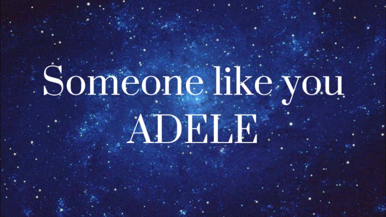 Someone like you, ADELE (testo) - YouTube