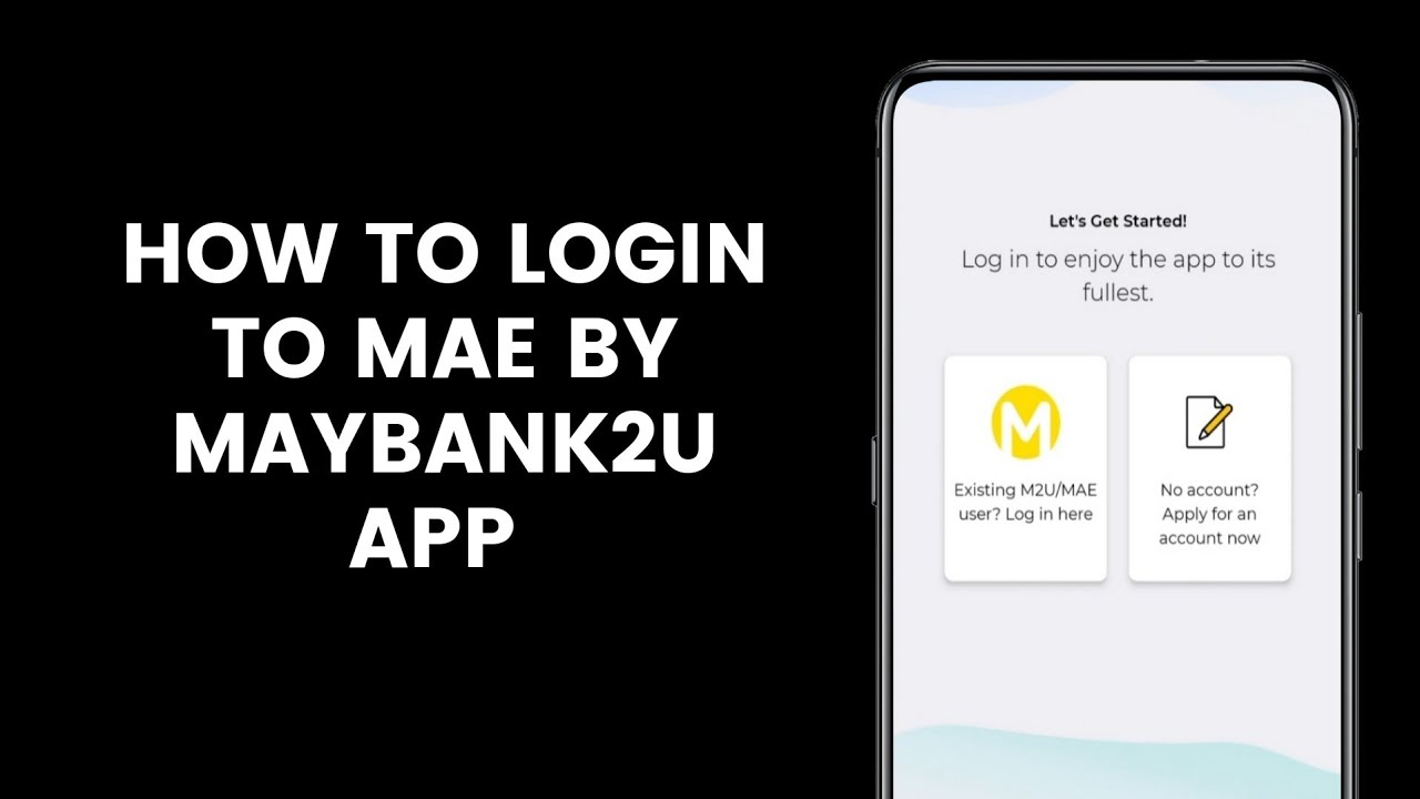 How To Login To MAE By Maybank2u App Using Your Own Account To Perform how-to-login-to-mae-by-maybank2u-app-using-your-own-account-to-perform