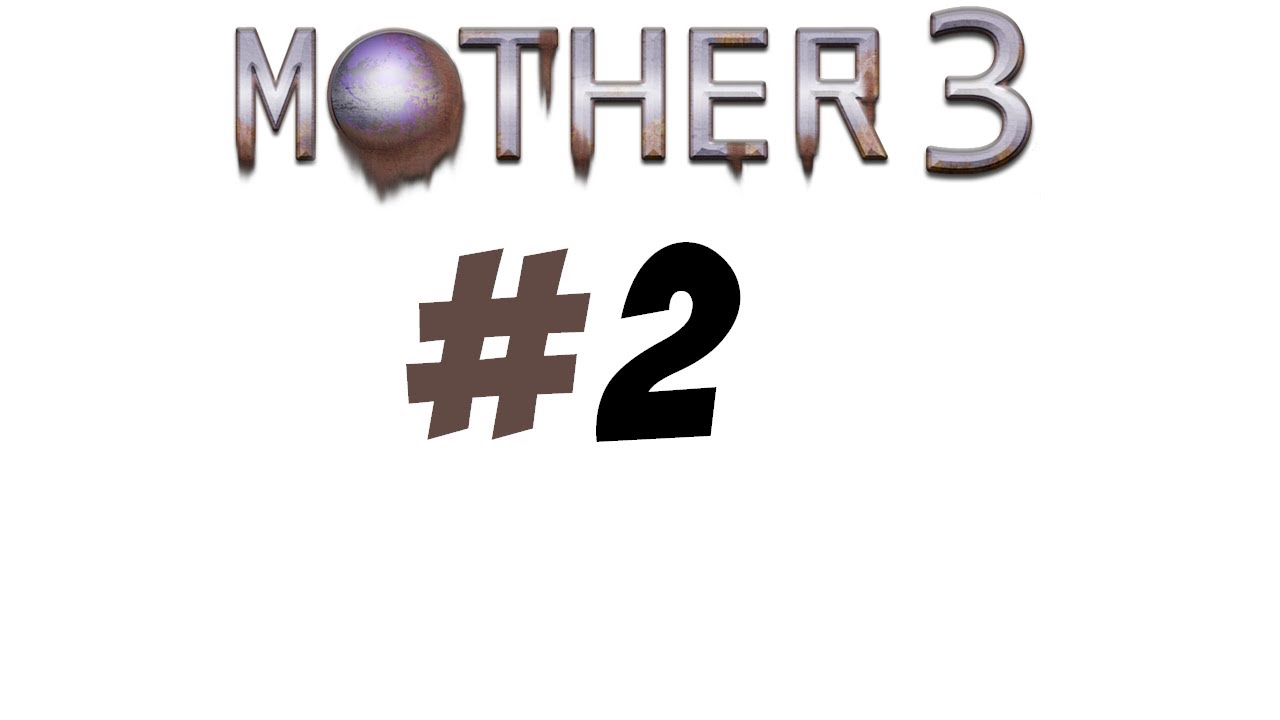 Mother 3 Walkthrough / Gameplay Part 2 - Ness-Fuel - YouTube
