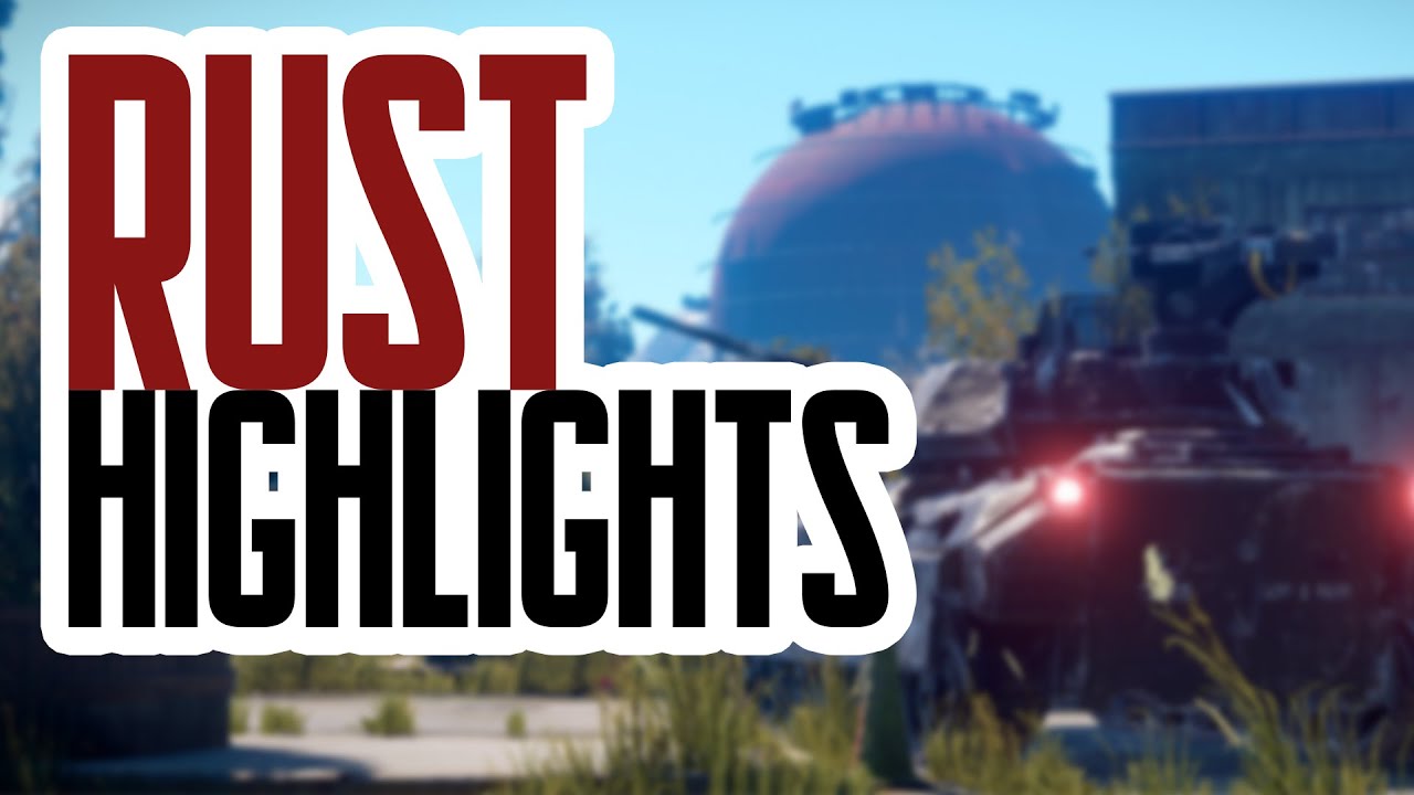 RUST GAMEPLAY HIGHLIGHT - YouTube