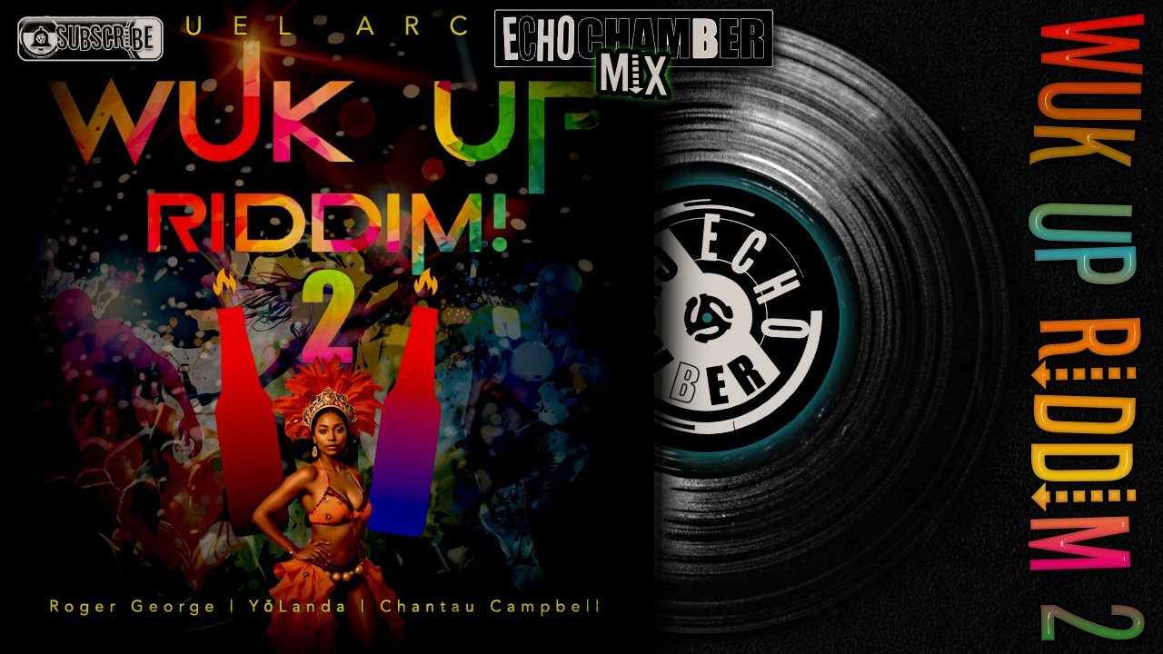 Wuk Up Riddim 2 Mix! | Echo Chamber [ Soca ] - YouTube