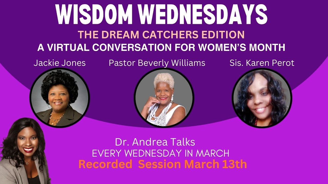 Wisdom Wednesdays: The Dreamcatchers Edition w/ Dr. Andrea, Jackie J ...