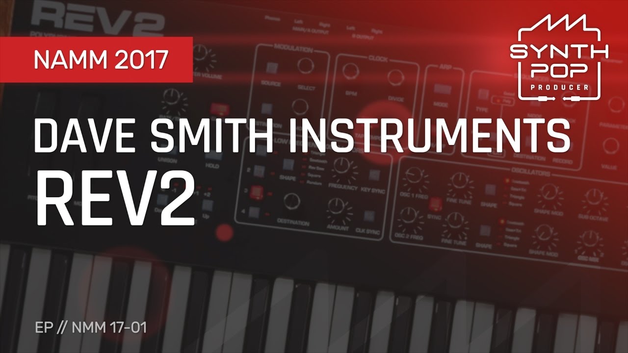 REV2 from Dave Smith Instruments - NAMM 2017 - Synth Pop Producer - YouTube