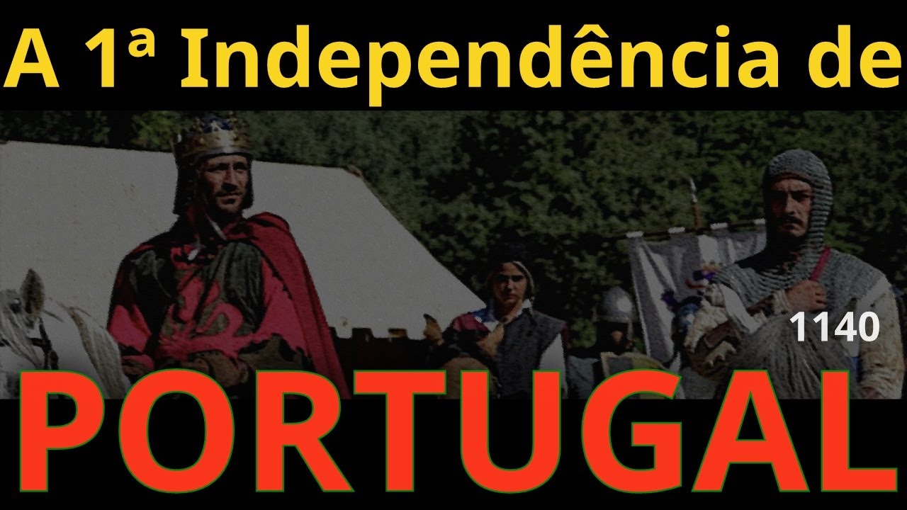 A 1ª Independência de Portugal – 1140 - YouTube