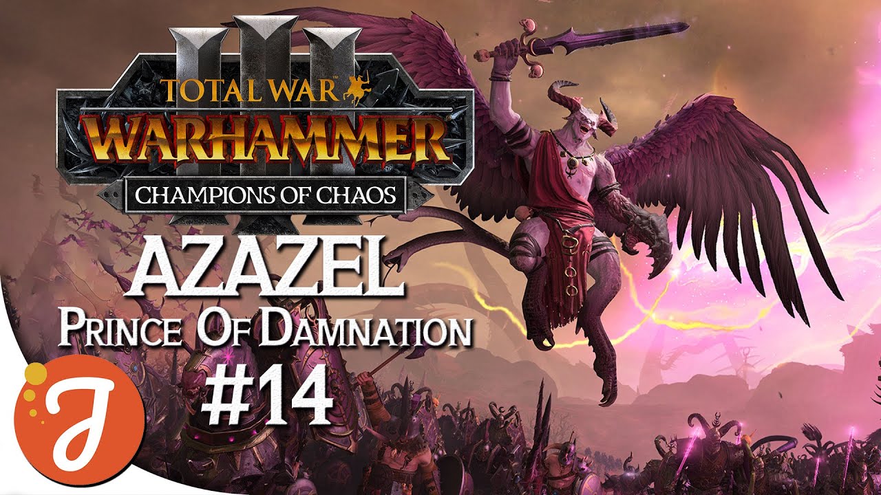 ALL THE SOULS WE REQUIRE | Azazel Campaign #14 | Total War: WARHAMMER ...