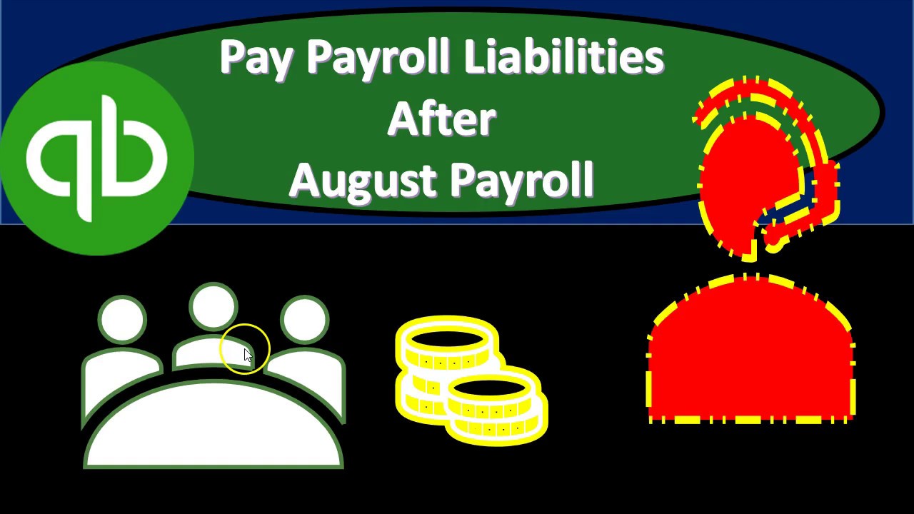 Pay Payroll Liabilities After August Payroll In QuickBooks YouTube pay-payroll-liabilities-after-august-payroll-in-quickbooks-youtube