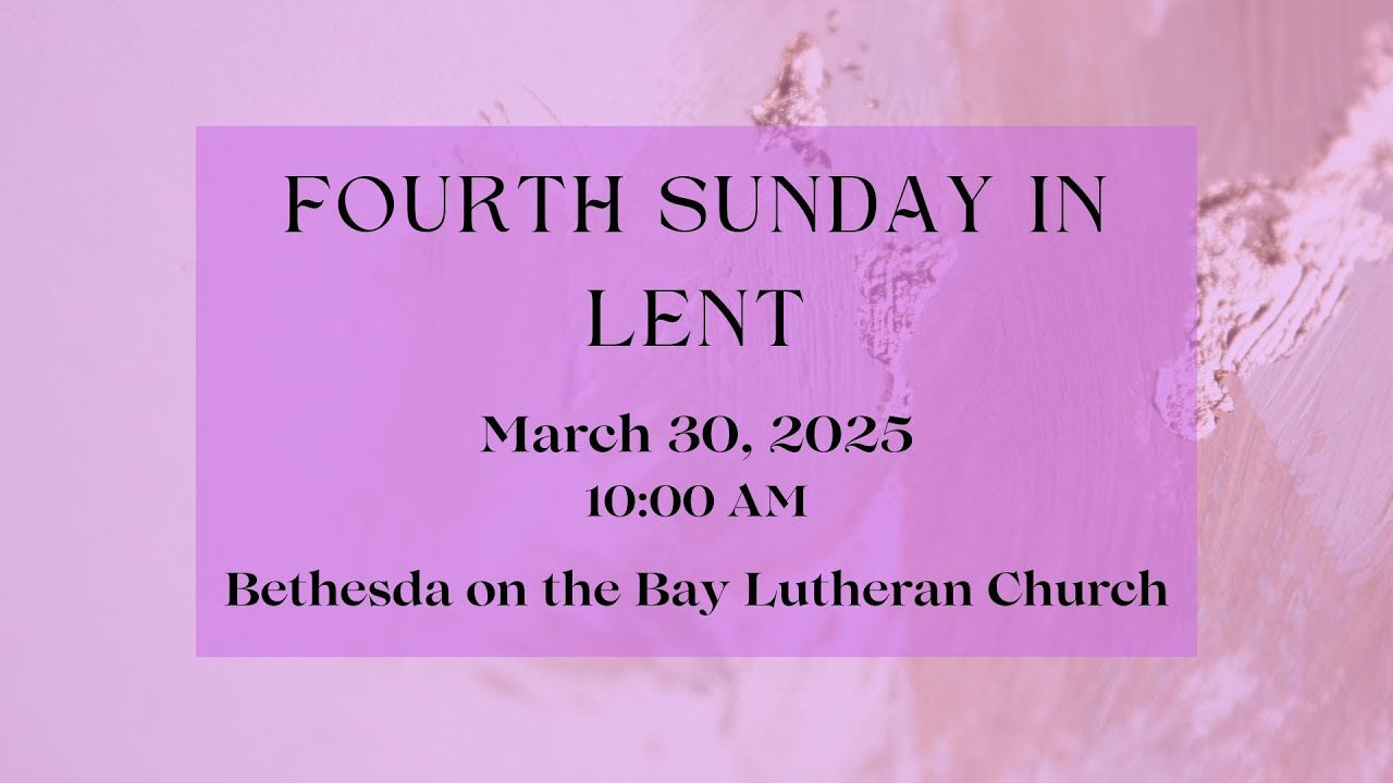 Fourth Sunday in Lent: March 30, 2025 - YouTube