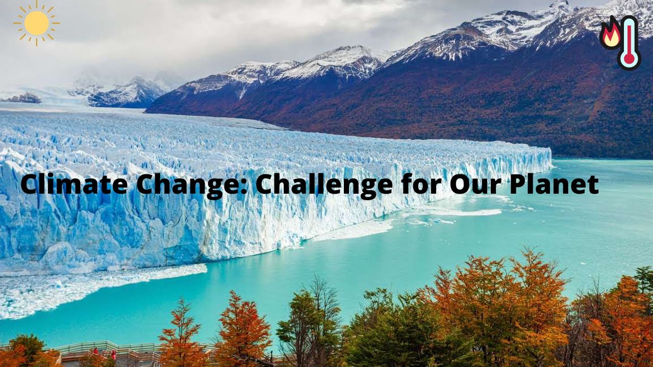 Climate Change: Challenge for Our Planet 4k - YouTube
