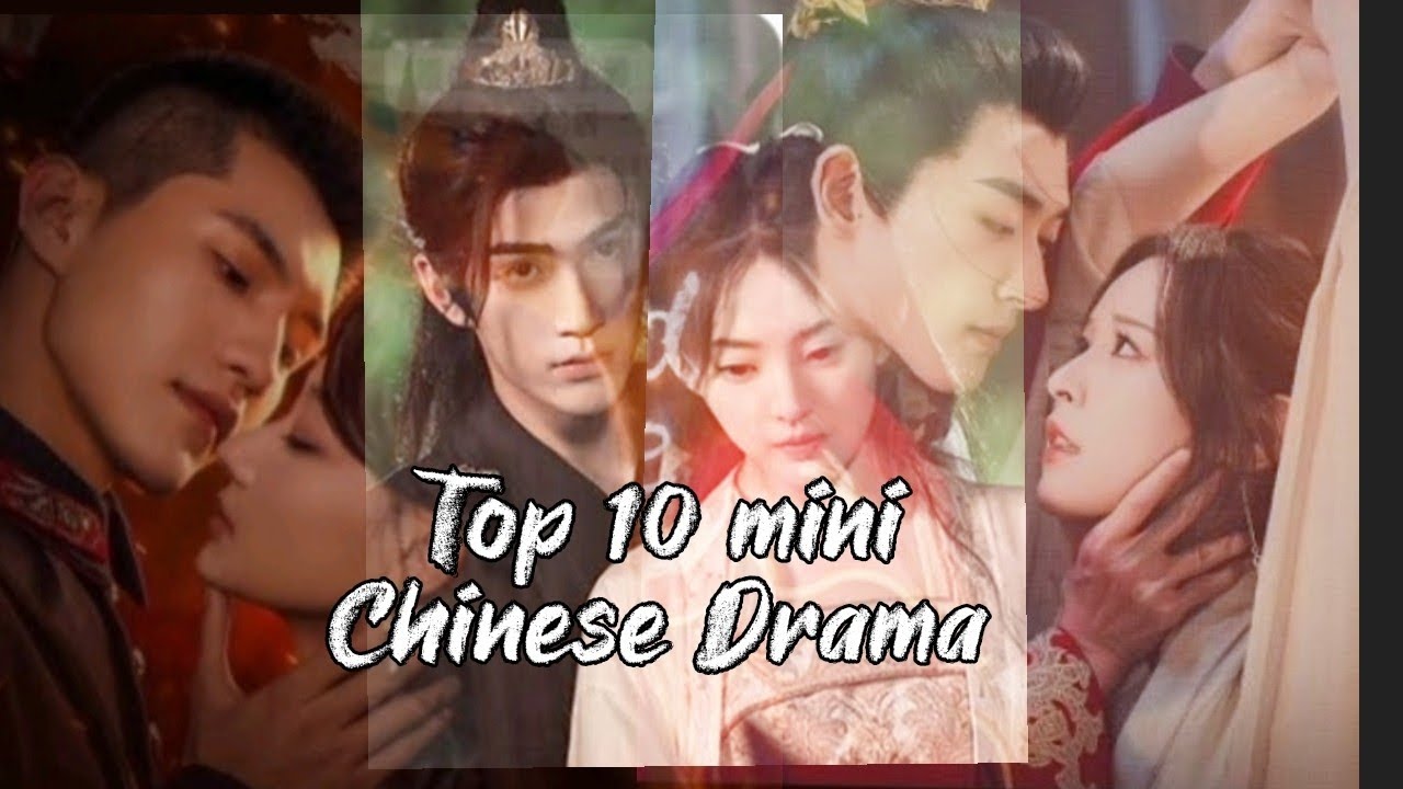 Top 10 Mini Chinese Drama #chinesedrama #minidrama - YouTube