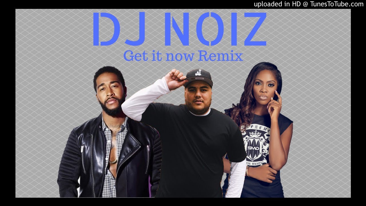 DJ NOIZ REMIX - GET IT NOW - YouTube