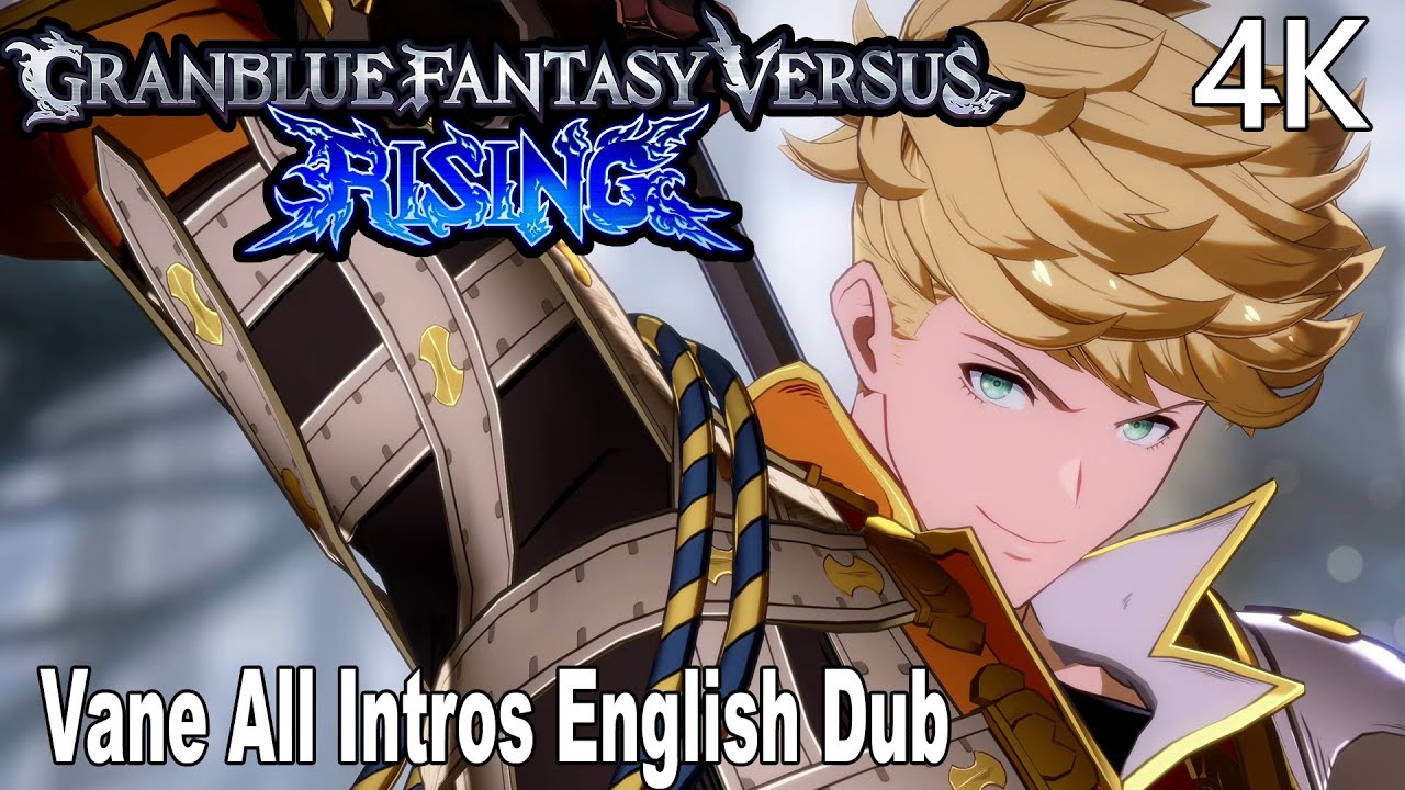 Granblue Fantasy Versus All Vane Dialogues Intros English Dub 4K - YouTube