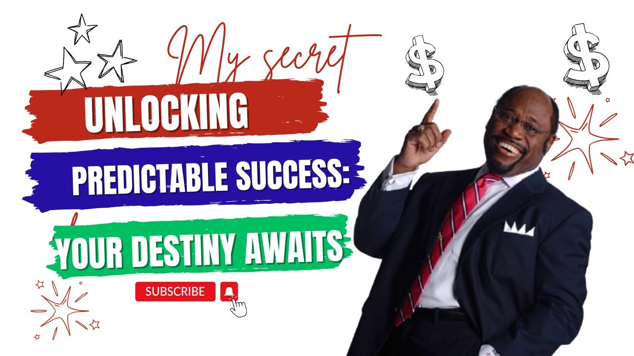 Unlocking Predictable Success Your Destiny Awaits - YouTube