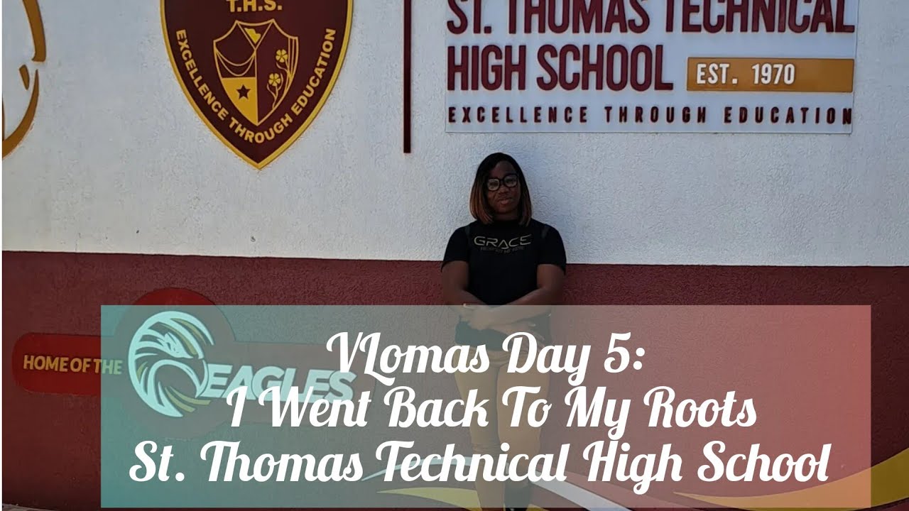 VLOGMAS DAY 5|| I WENT BACK || A TOUR OF THE ST. THOMAS TECHNICAL HIGH ...