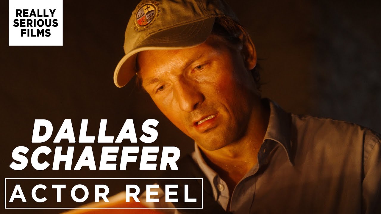 Dallas Schaefer | Actor Reel | Really Serious Films (4K) - YouTube