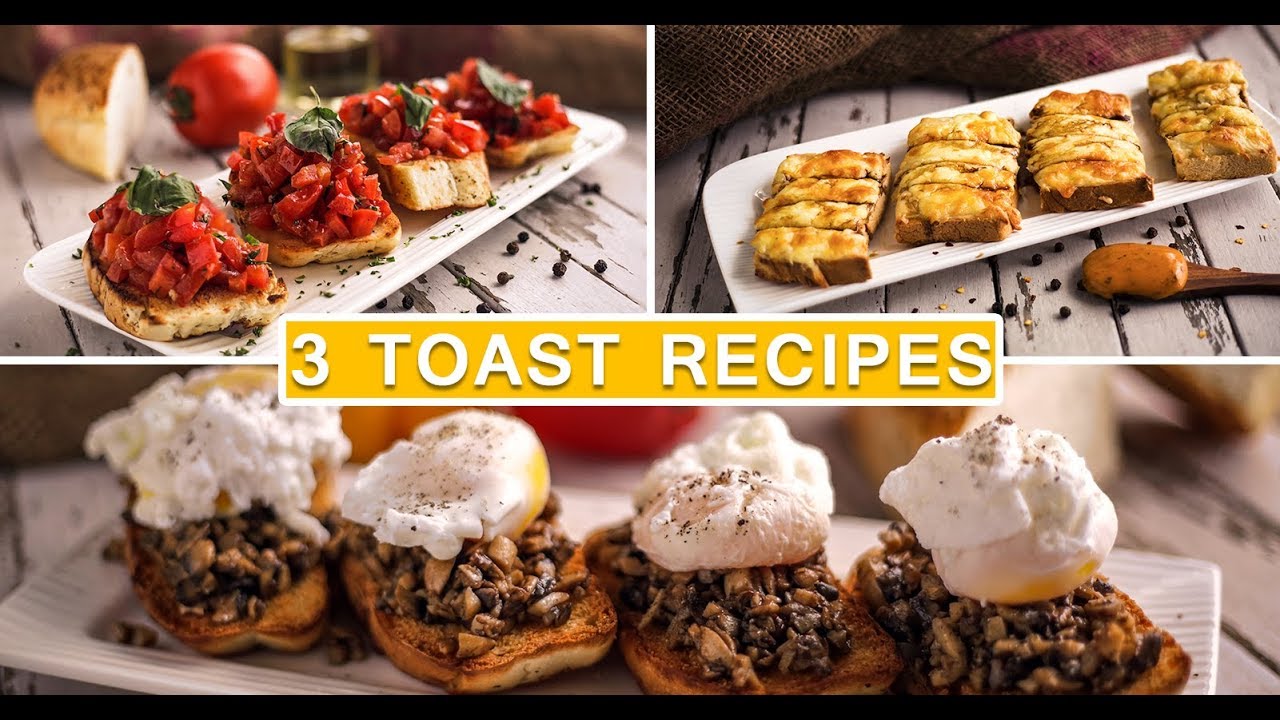 3 Toast Recipes | Bruschetta Recipe | English Cheese Toast Recipe ...