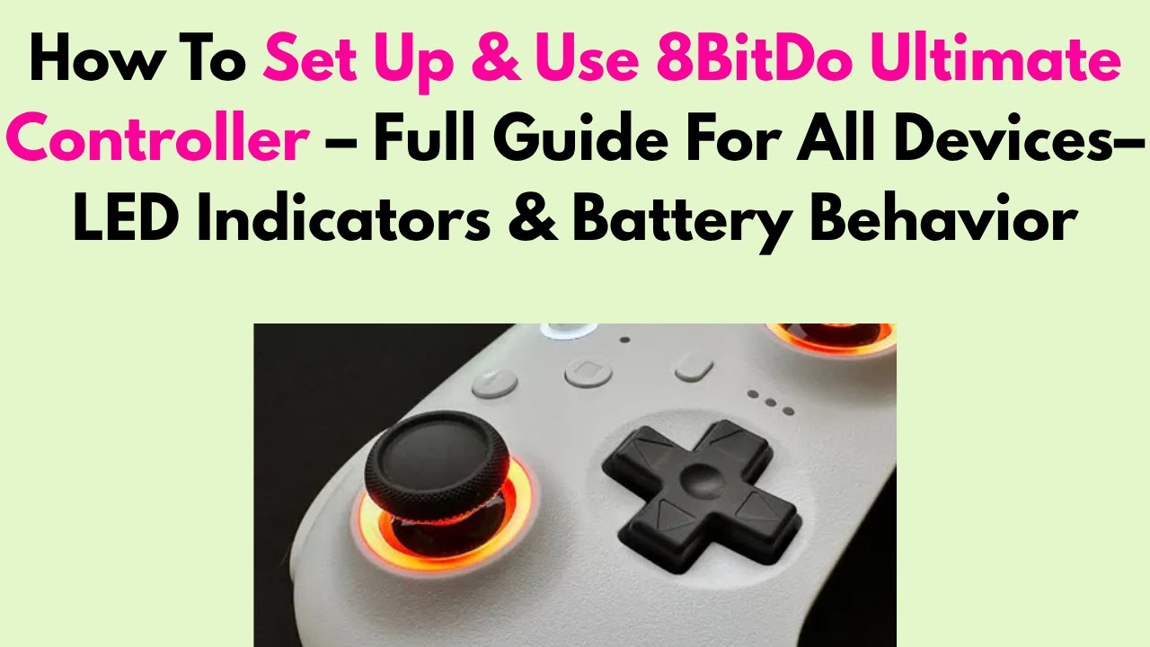 How To Set Up & Use 8BitDo Ultimate Controller – Full Guide For All ...