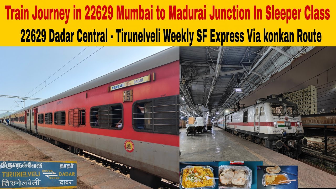 22629 Mumbai Tirunelveli Express Full Journey || Mumbai to Madurai in ...
