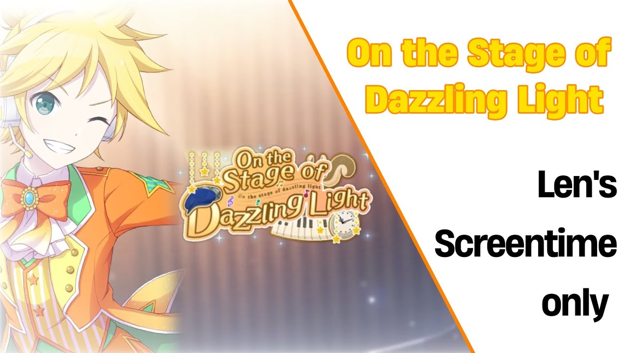 On the Stage of Dazzling Light ; Len's Screentime only - YouTube