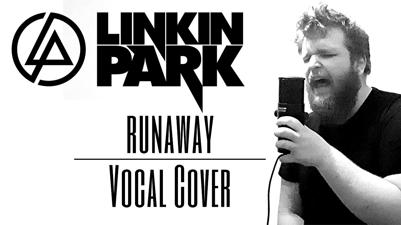 Linkin Park - Runaway [Vocal Cover] - YouTube