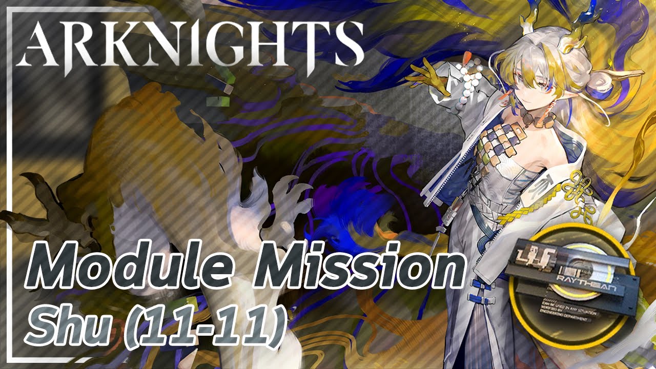 【Arknights】Shu's Module Mission (11-11) - YouTube